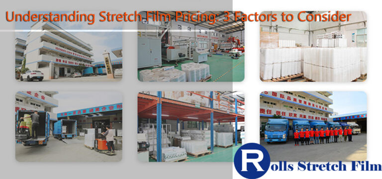 Understanding Stretch Film Pricing: 3 Factors to Consider| The Leading Stretch Film Manufacturer ...