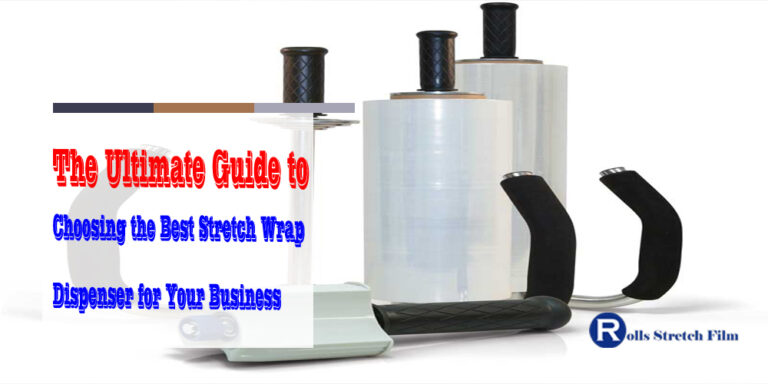 Choosing the Best Stretch Wrap Dispenser for Your Business | The Leading Stretch Film ...