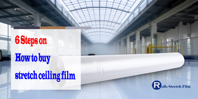 6 Steps on How to buy stretch ceiling film | The Leading Stretch Film ...
