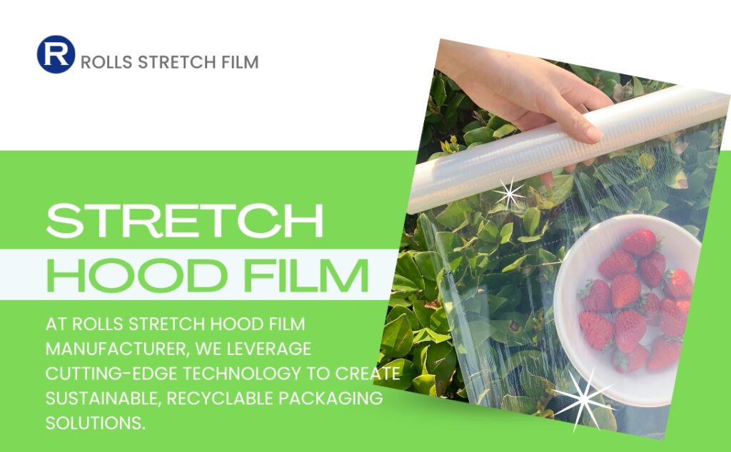 Stretch Hood Film: Superior Elasticity Meets Strength | The Leading ...